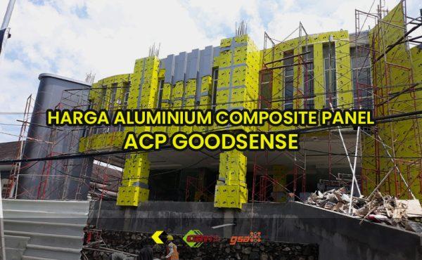 Harga Aluminium Composite Panel ACP GOODSENSE
